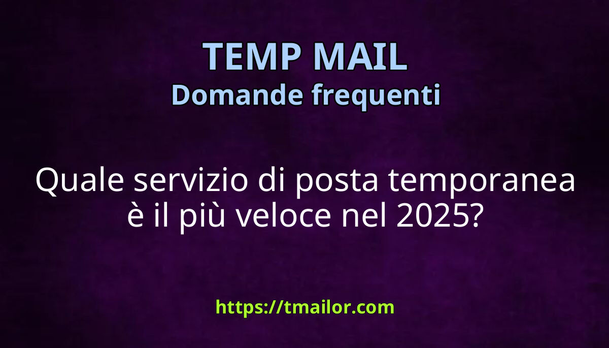 Quale servizio di posta temporaneo sembra più veloce in uso reale?
